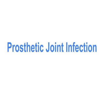 The Prosthetic Joint(hip& knee) Infection.pptx