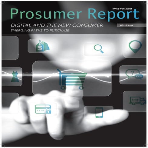PROSUMER REPORT DIGITAL AND THE NEW CONSUMER | PDF