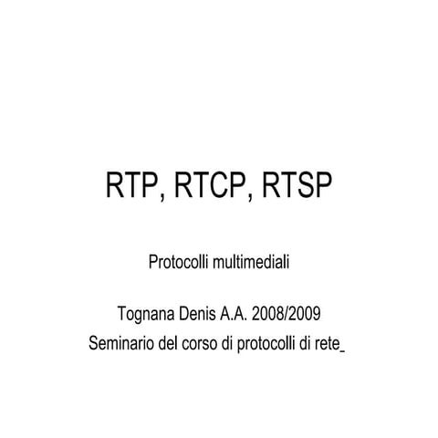 Prot09 Rtp Rtcp Rtsp Tognana Denis | PPT