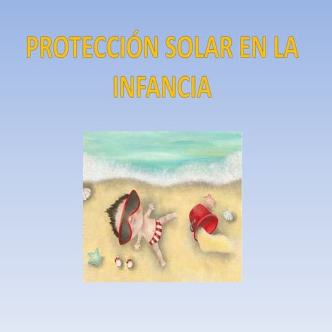 Protección solar en la infancia | PPTX