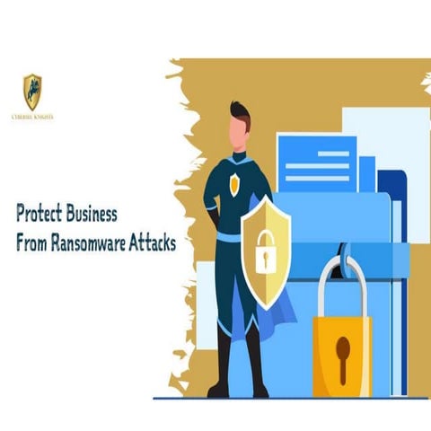 Protect Business From Ransomware Attack | PPT