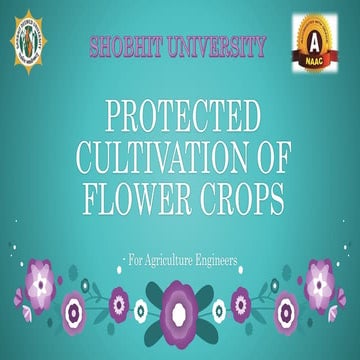 PROTECTED CULTIVATION OF FLOWER CROPS protected cultivation.pptx
