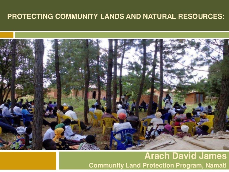 Protecting community lands and natural resources Protecting community lands and natural resources