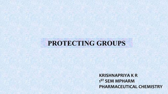 Protecting groups | PPTX