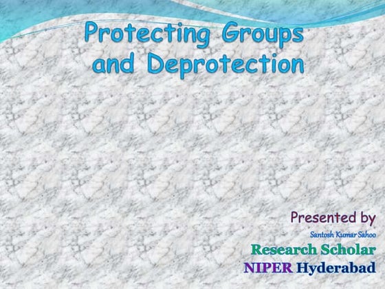 Protecting and Deprotecting groups in Organic Chemistry | PPT | Chemistry | Science