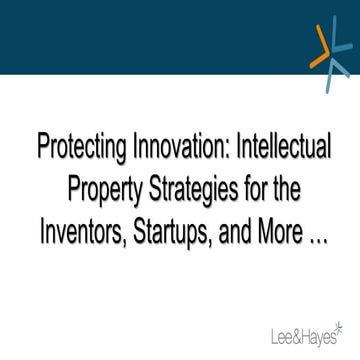 Protecting innovation intellectual property strategies for the ...