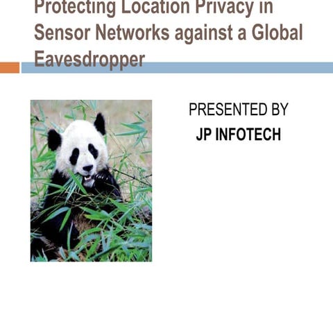 Protecting Location Privacy In Sensor Networks Against A Global Eavesdropper Ppt