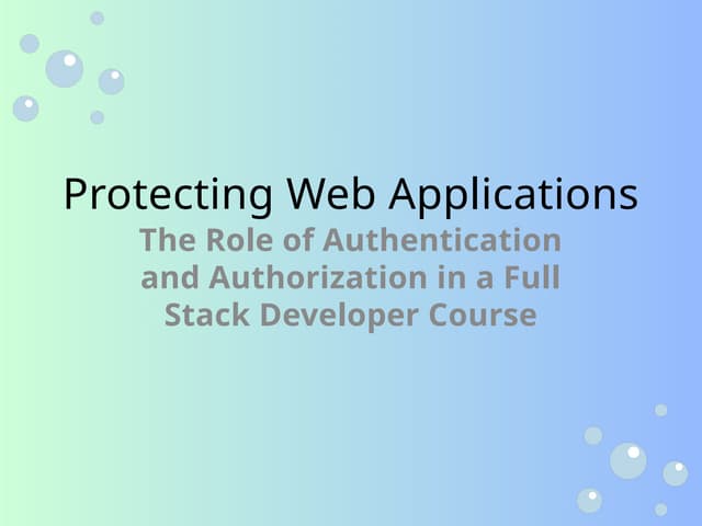 Protecting Web Applications The Role Of Authentication And