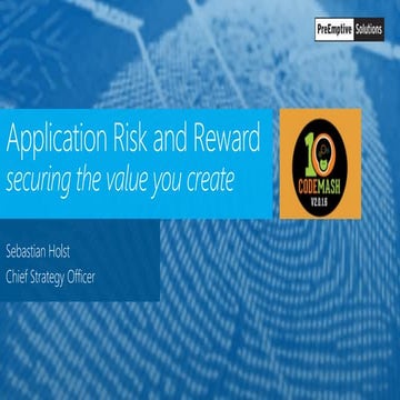 Application Risk and Reward: Protect the value you create | PPT