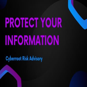 Protect Your Digital Privacy | Cyberroot Risk Advisory | PPT