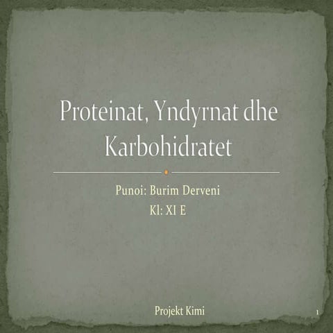 Proteinat, yndyrnat dhe karbohidratet | PPTX