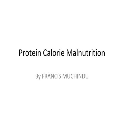 Protein calorie malnutrition | PPT