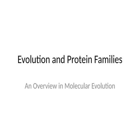 Protein_Families ios of protein and something to analyze protein | PPTX
