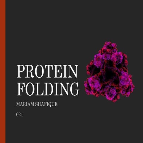 Protein folding | PPTX