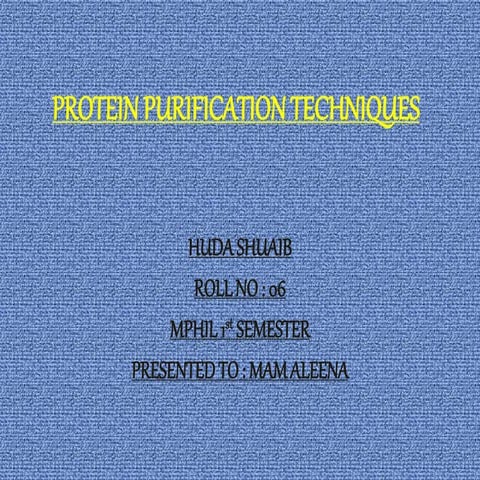 PROTEIN PURIFICATION TECHNIQUES PPT .pptx