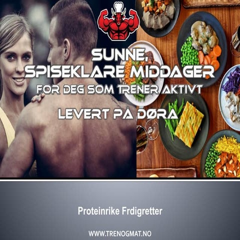 PROTEINRIKE FERDIGRETTER | PPT