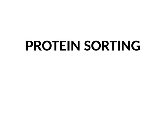 Protein sorting and targeting | PPTX