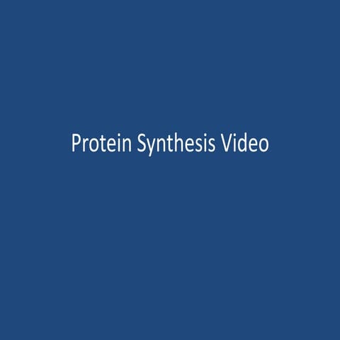 Protein synthesis video | PPTX