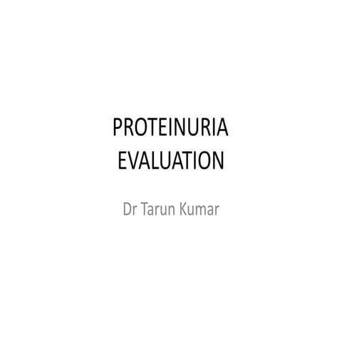 Proteinuria Evaluation | PPTX
