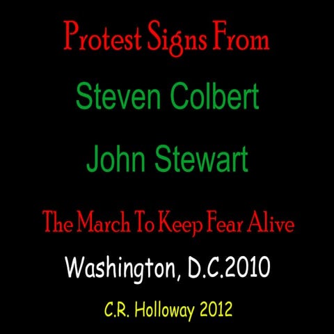 Protest Signs From the Steven Colbert and John Stewart March To Keep ...