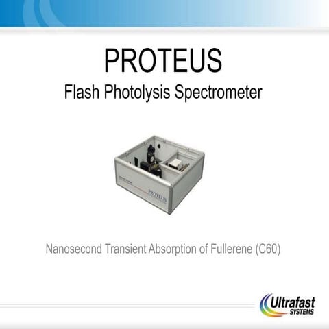 Proteus. Nanosecond Transient Absorption of Fullerene (C60). | PPTX