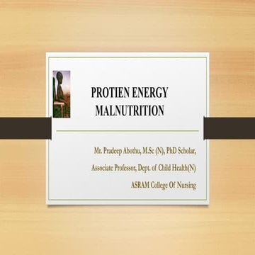PROTIEN ENERGY MALNUTRITION: NURSING MANAGEMENT.pptx
