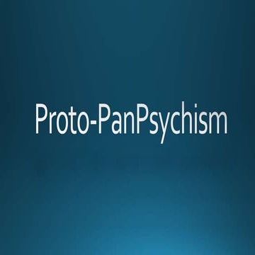 Proto pan-psychism | PPTX