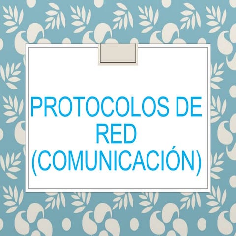 Protocolos de red | PPTX