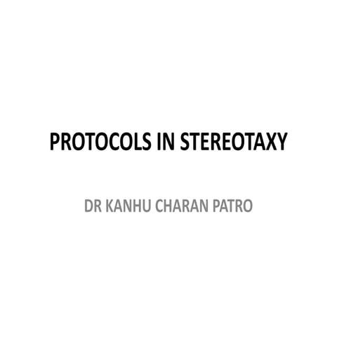 Protocols in stereotaxy | PPTX
