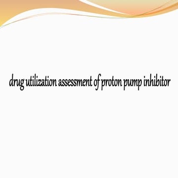 Proton pump inhibitor drug assesment ppt | PPT