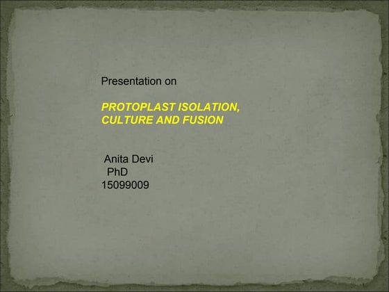 PROTOPAST ISOATION, PROTOPAST FUSION AND SOMATIC HYBRIDISATION.pptx