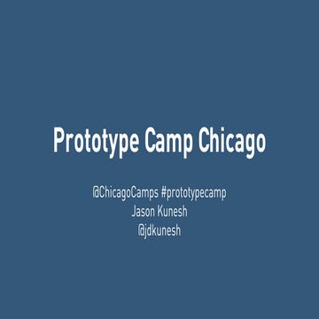 Chicago Prototype Camp 2014 keynote | PDF | Technology Industry ...