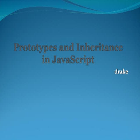 Prototypes And Inheritance In Javascript Ppt 