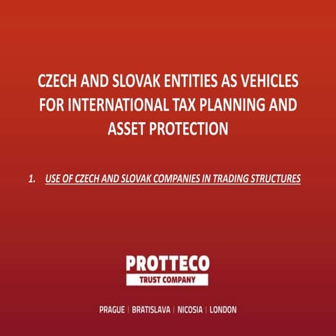 Czech and Slovak entities as vehicles for international tax planning ...