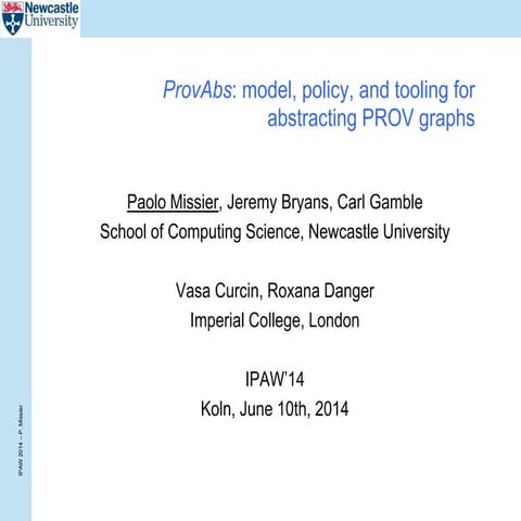 ProvAbs: model, policy, and tooling for abstracting PROV graphs | PPT