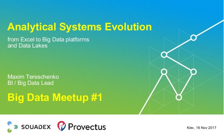 Big Data Meetup: Analytical Systems Evolution