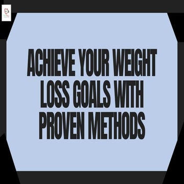 Proven Strategies to Achieve Your Weight Loss Goals. | PDF | Weight Loss | Healthy Living