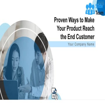 Proven Ways To Make Your Product Reach The End Customer PowerPoint ...