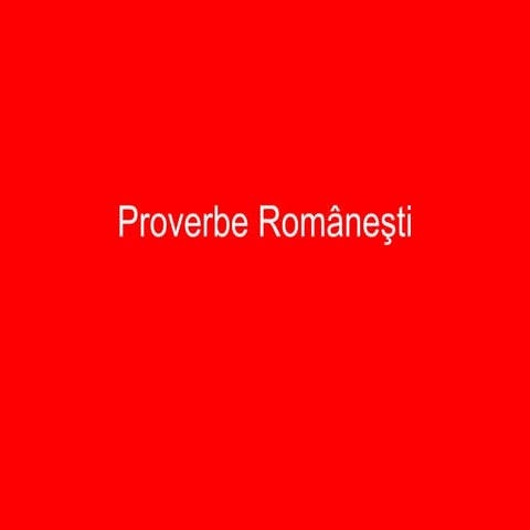 Proverbe RomâNeşTi | PPT