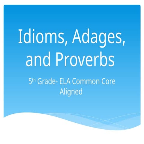 proverb vs idiom.ppt differences and similarities | PPT