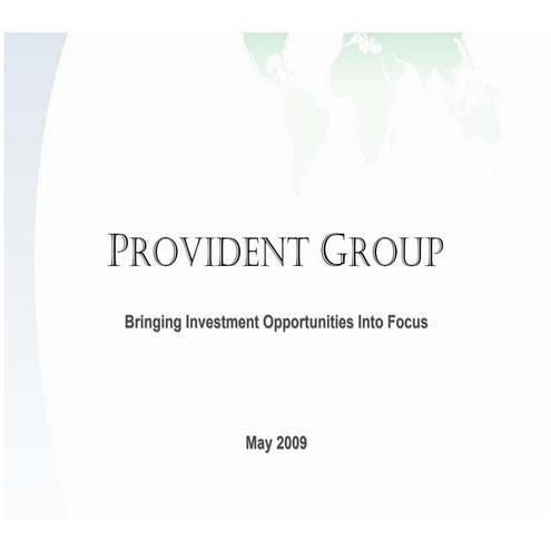Provident Group Firm Overview May 2009 (Case Studies) | PPT