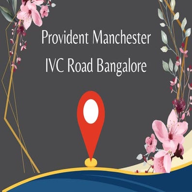 Provident Manchester IVC Road Bangalore.pdf