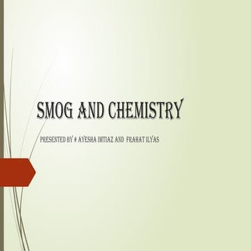Smog solutions, smog solutions by using chemistry | PPTX