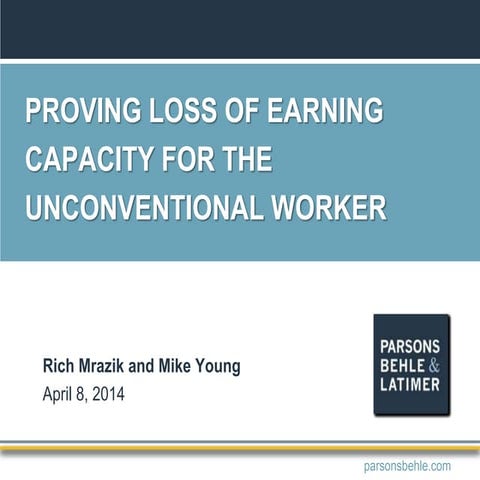 Proving Loss of Earning Capacity for the Unconventional Worker | PPT