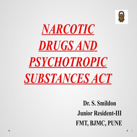 Provisions of Narcotics Drugs and Psychotropic Substances Act (NDPS) Act | PPTX