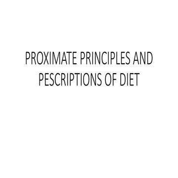 PROXIMATE PRINCIPLES AND PESCRIPTIONS OF DIET.pptx