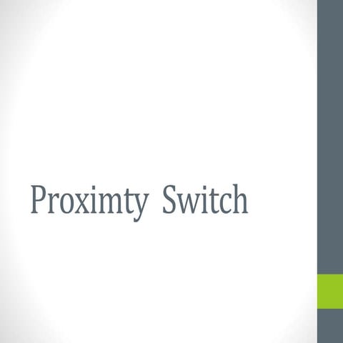 Proximty switch | PPT