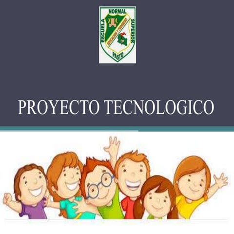 Proyecto tecnologico | PPTX