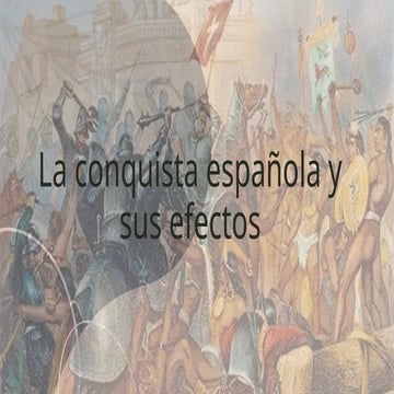 La conquista española y sus efectos.pptx