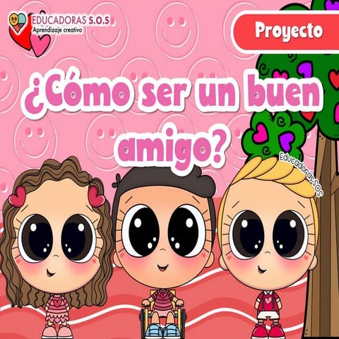 PROYECTO ACTUALIZADO_COMO SER UN BUEN AMIGO_EDUCADORASSOS.pdf